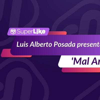 Luis Alberto Posada revive el alma del despecho con Mal Amor