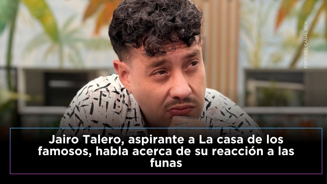 Jairo Talero, aspirante a La casa de los famosos, habla sobre su ...
