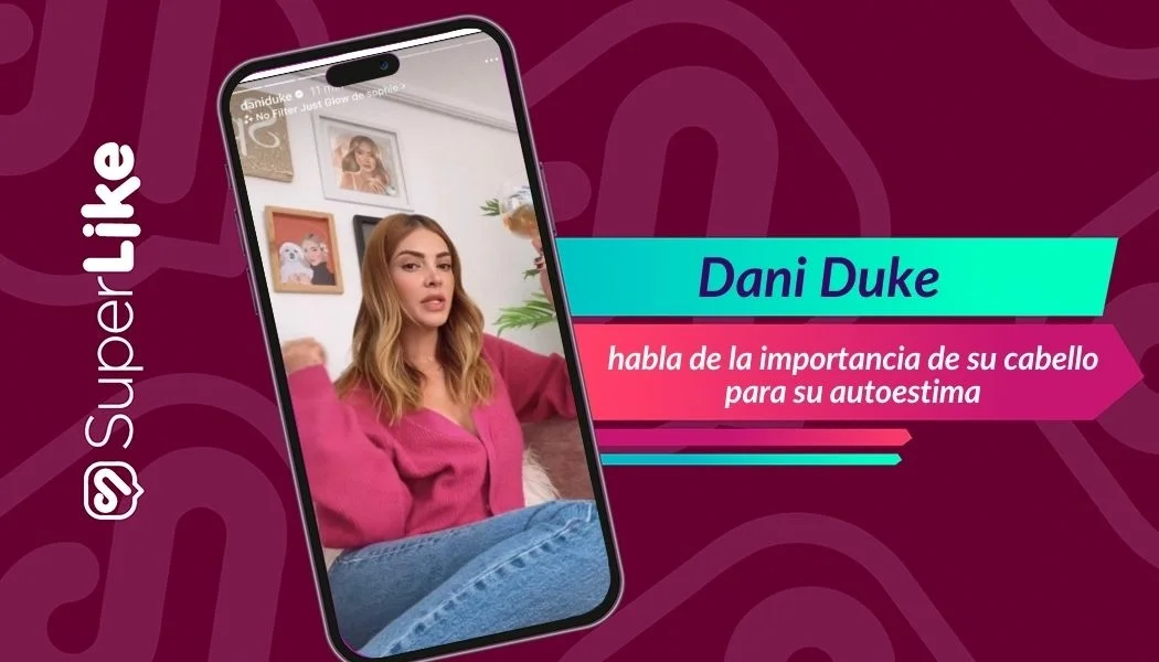 Dani Duke habla de la importancia del cabello