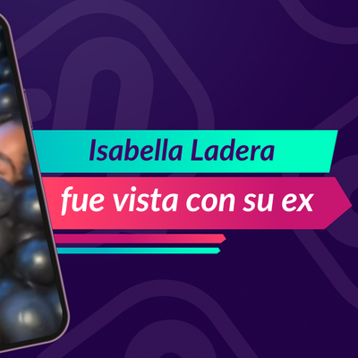 Isabella Ladera e Isander fueron captados juntos