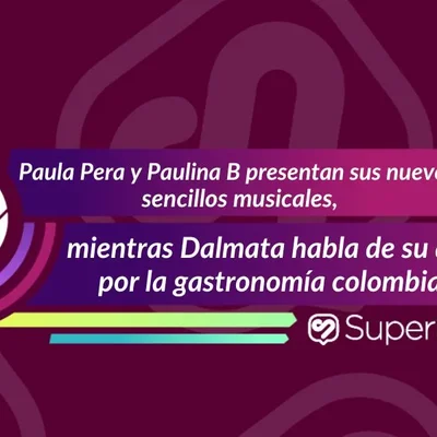 Paula Pera, Dálmata y Paulina B brillan en la música